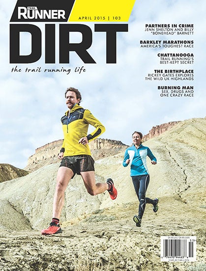 Don't Miss DIRT: The Trail-Running Life! - Trail Runner Magazine