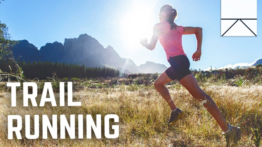 Why You Should Be Trail Running (Video) - Trail Runner Magazine